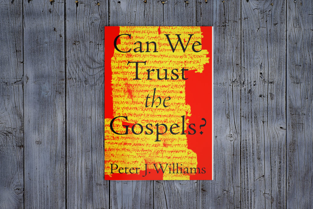 Review: Peter Williams, “Can We Trust the Gospels?” – Resourceful Church
